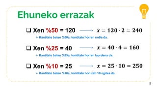 2 totala kalkulatu zati bat eta ehunekoa ezagututa 1.dbh