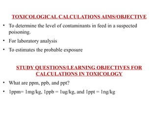 2 Toxicological Calculations.pptx of df drugs and medicine in vet | PPT