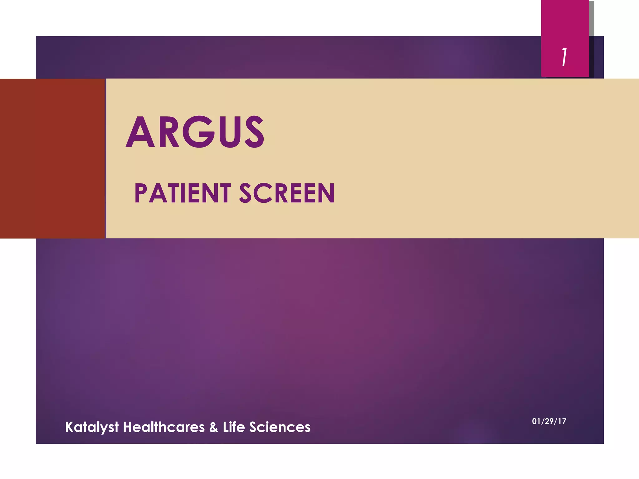 Argus Patient Screen Tab Training - Katalyst HLS | PPT