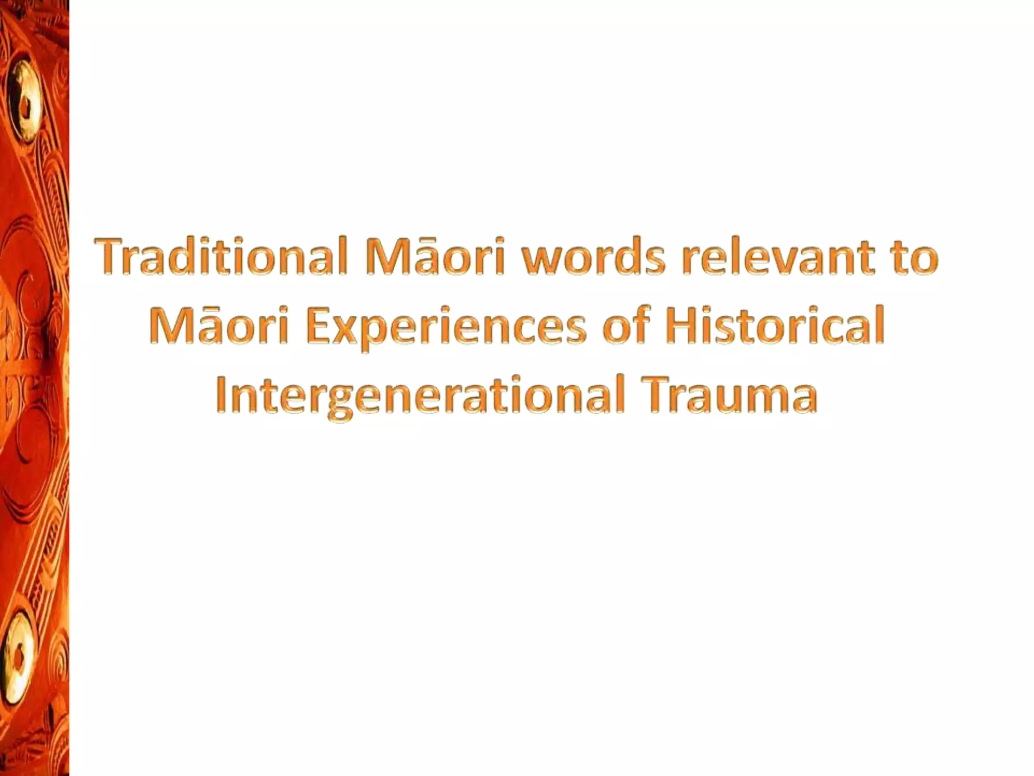 Transforming Māori experiences of Historical Intergenerational Trauma ...