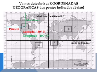 As Coordenadas Geográficas - 6º Ano (2017) | PPTX