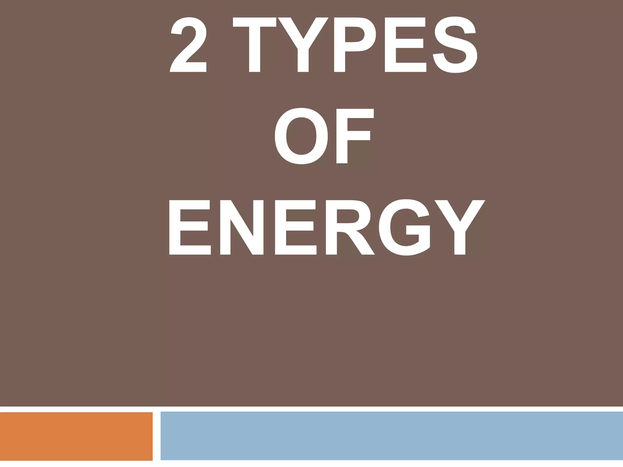 2 Types of Energy.pptx