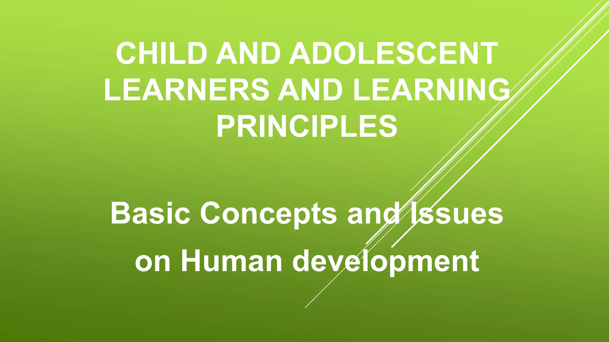 2_unit_ii_child_and_adolescent_learners_and_learning_principles.ppt