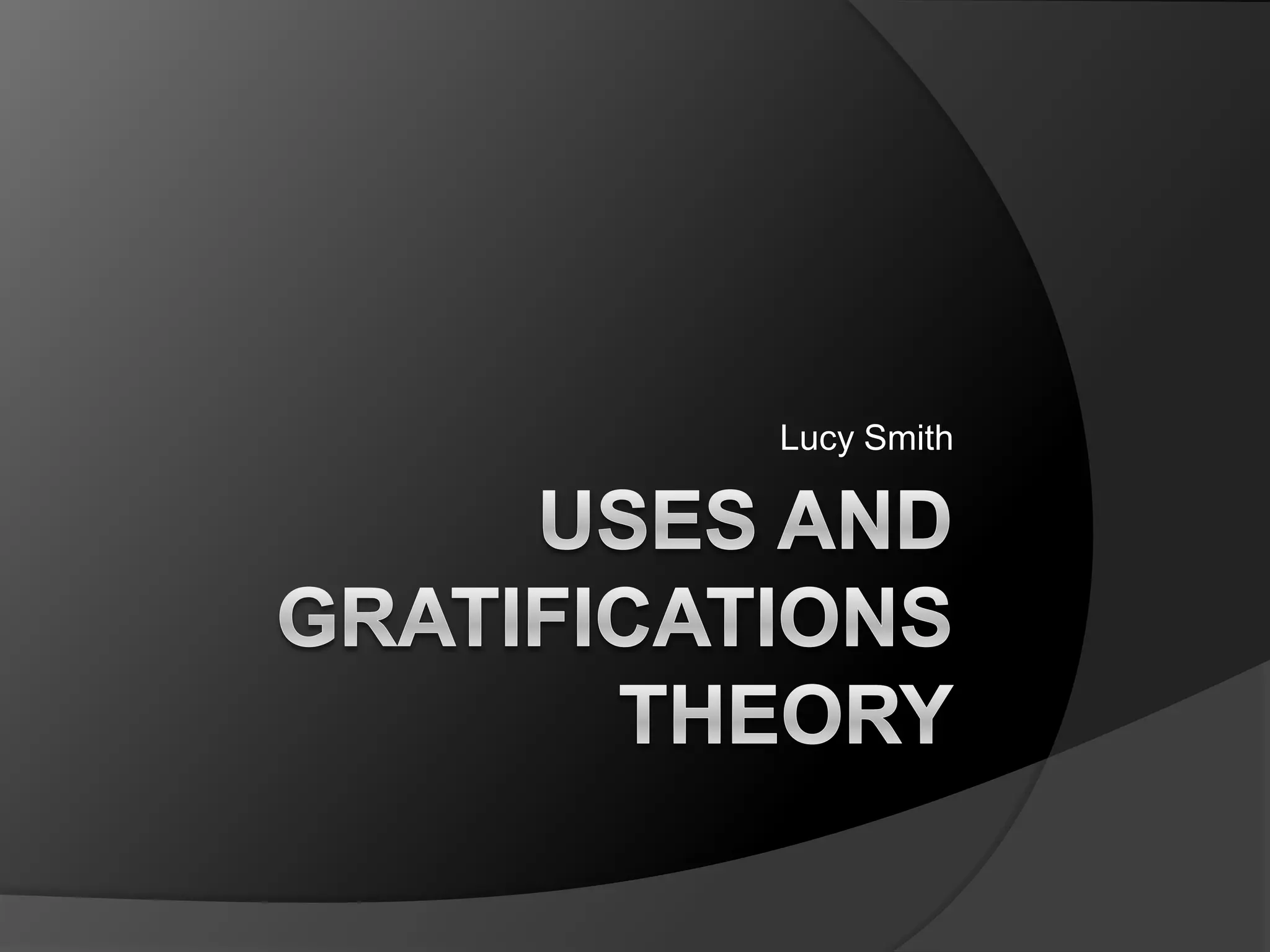 Uses and Gratifications Theory | PPTX