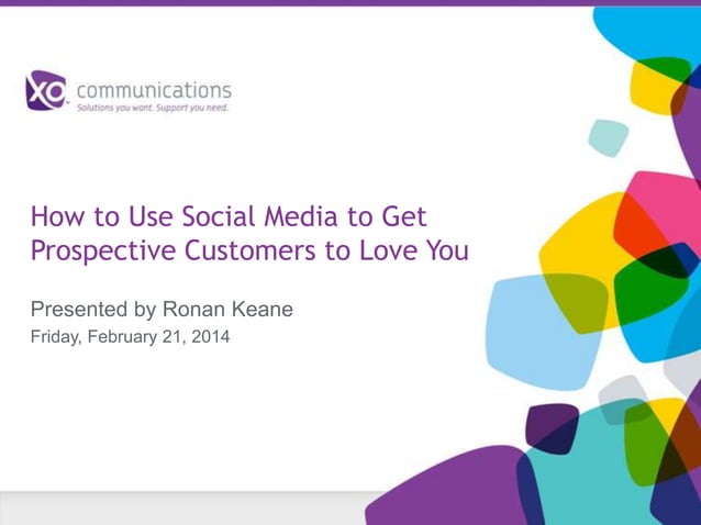 XO Communications: How Big Brands Use Social to Get People to Love U | PPTX