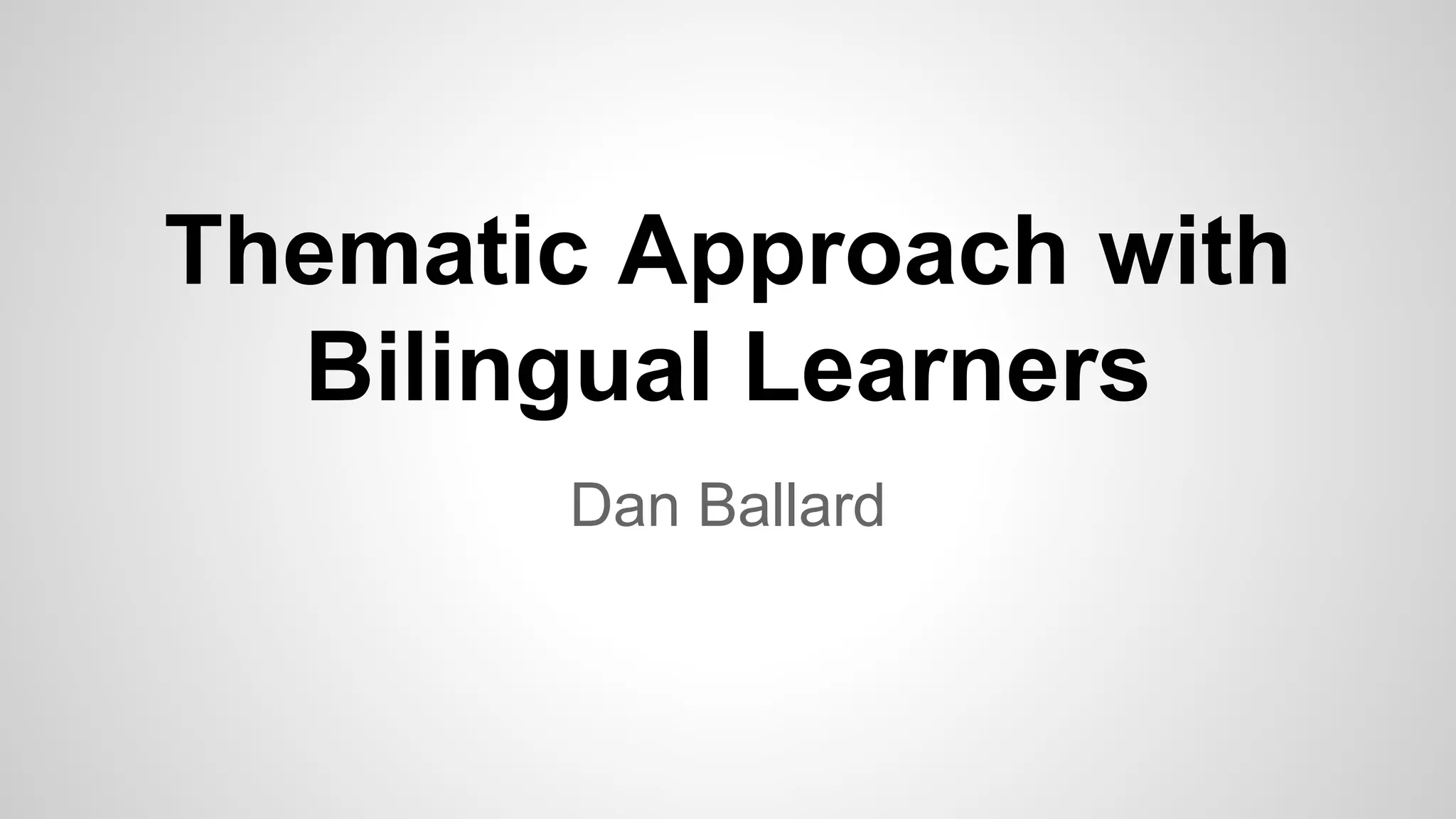 Thematic approaches with bilingual learners | PPTX