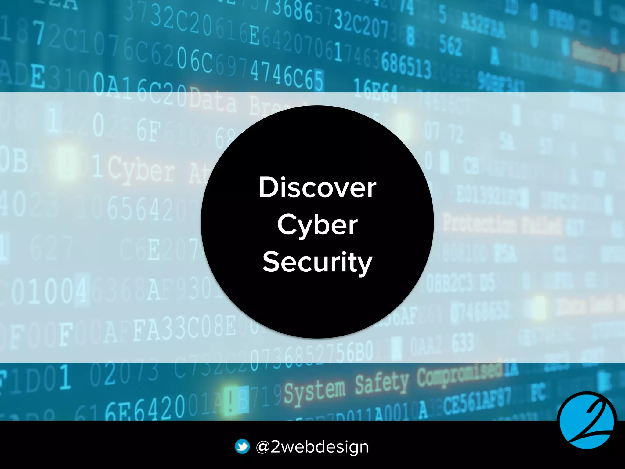 Discover Cyber Security by 2 Web Design Inc. | PPT | Free Download