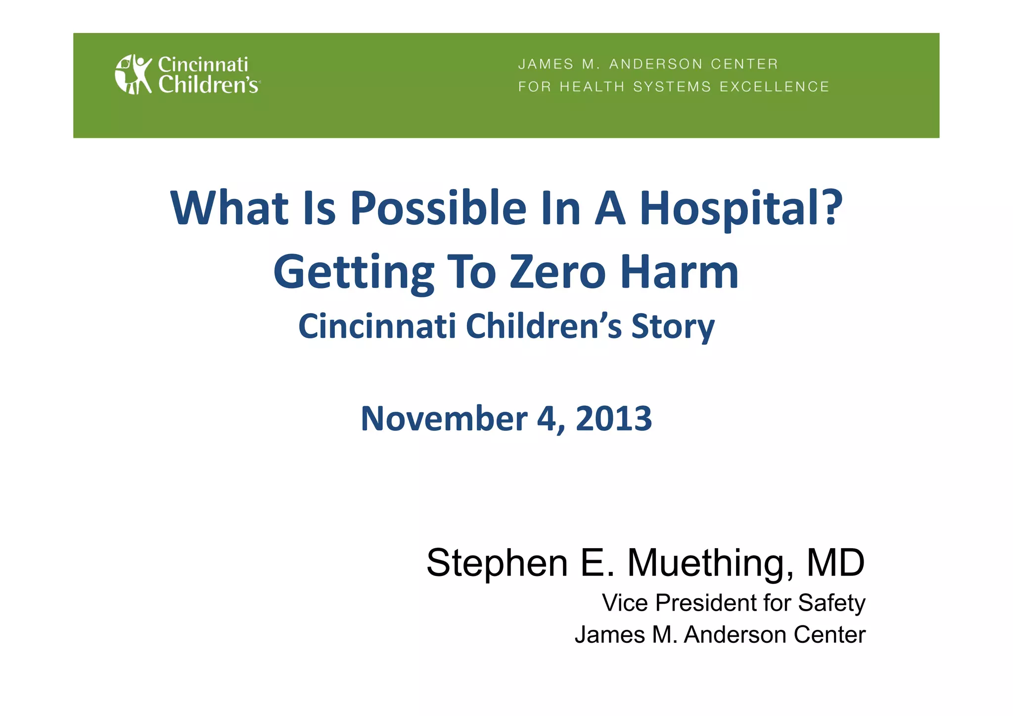 What is possible in a hospital getting to zero harm cincinati childrens ...