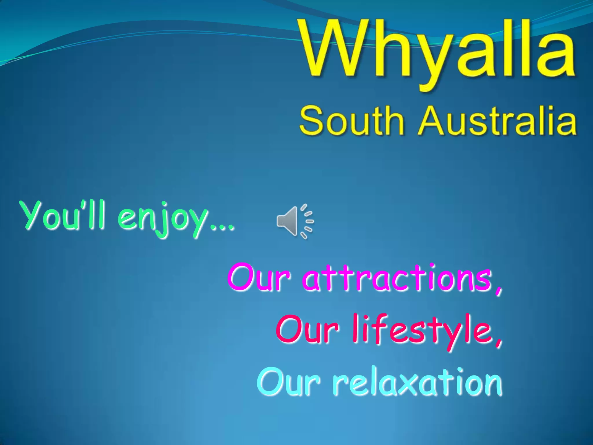 Rebecca Neilson - Whyalla Case Study | PPTX