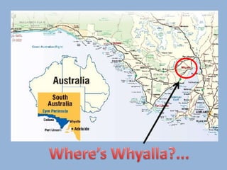 Rebecca Neilson - Whyalla Case Study | PPTX