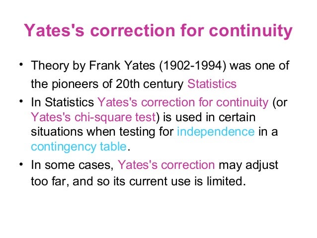 When To Use Yates Continuity Correction
