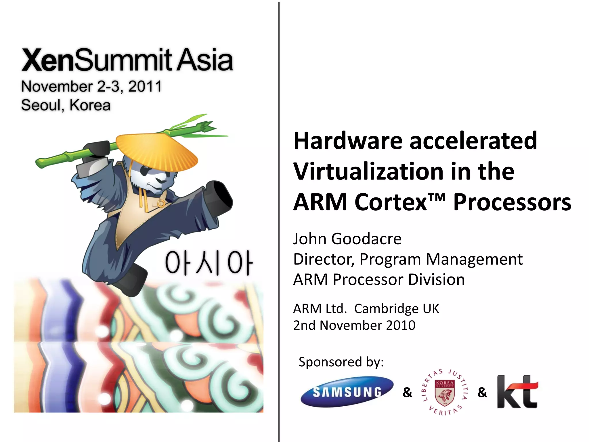 Hardware Accelerated Virtualization In The Arm Cortex™ Processors Ppt