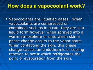 Vapocoolant for Pre-Injection Anesthesia | PPT
