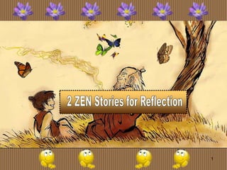 2 ZEN Stories for Reflection | PPT