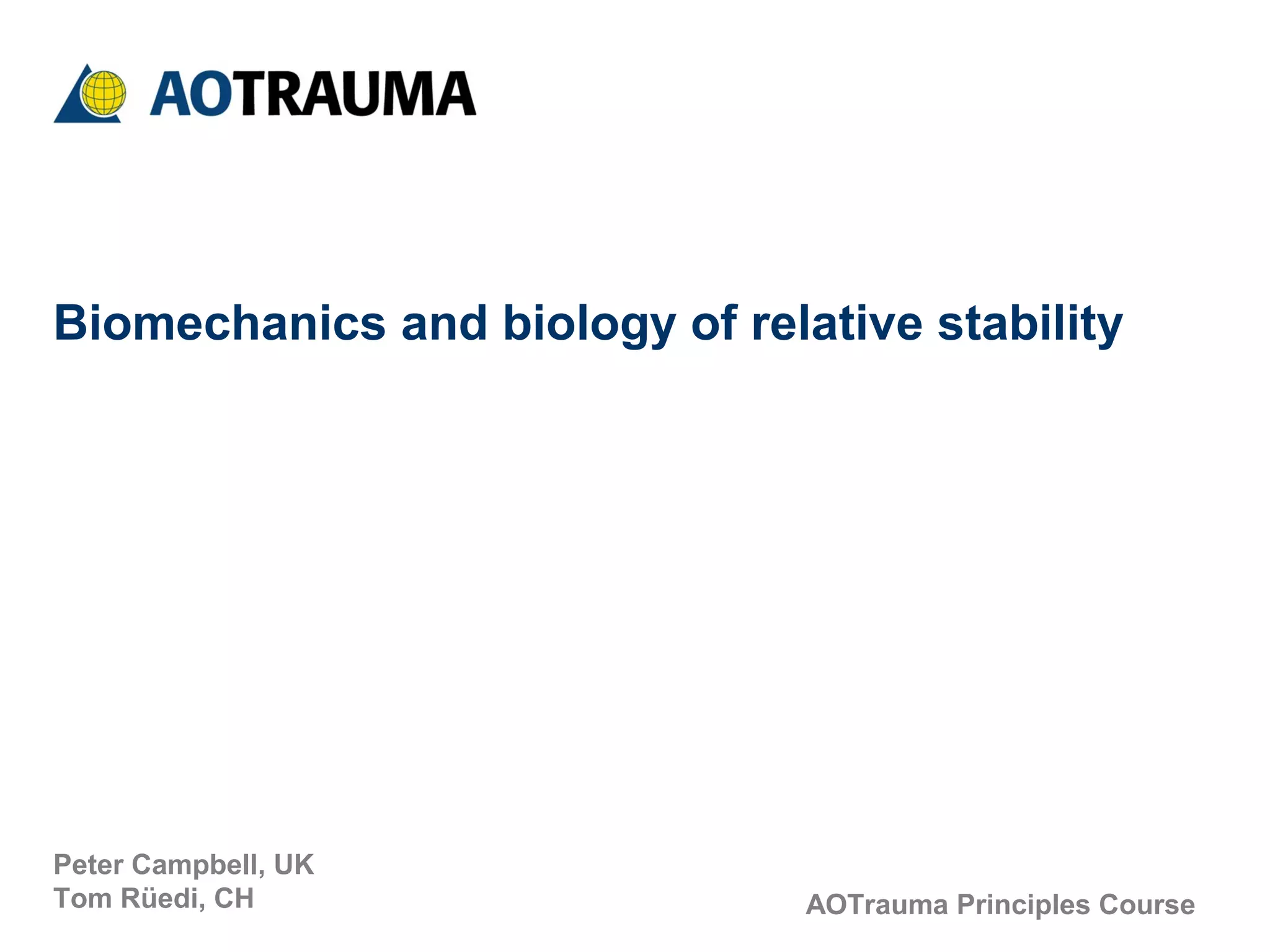 Biomechanics and biology of relative stability | PPT
