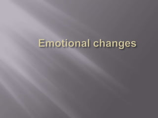 Emotional Changes | PPTX