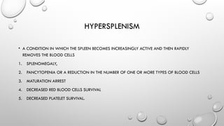 Splenomegaly , Hypersplenism etiology , pathology | PPTX