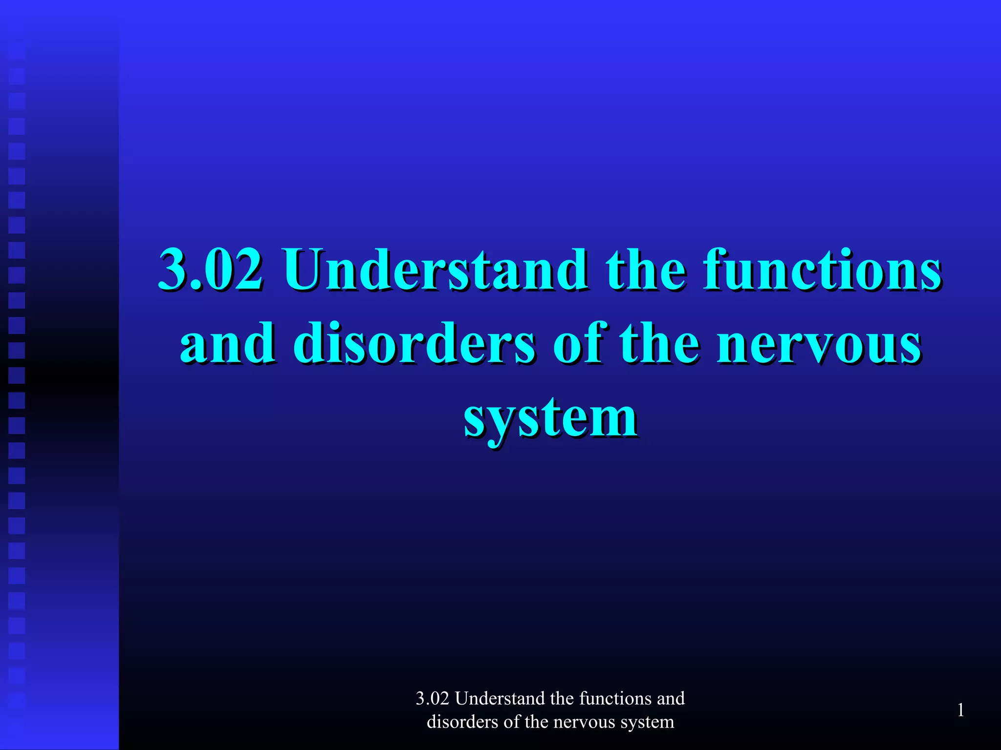 Functions and disorders of the Nervous Systems | PPT