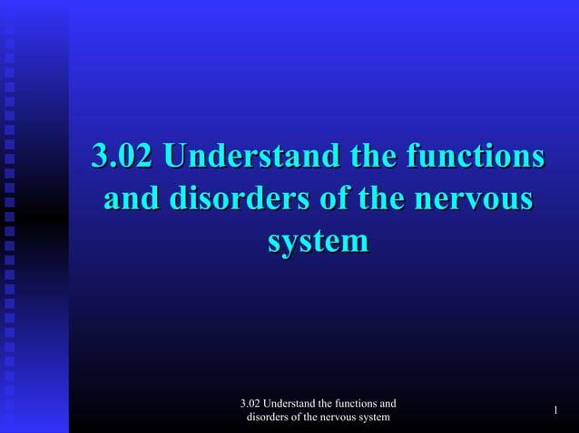 Functions and disorders of the Nervous Systems | PPT