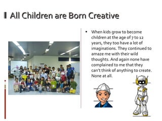Module 3 Nurturing Children To Be Creative | PPT