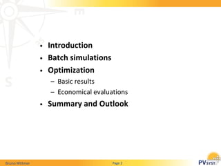2014 PV Performance Modeling Workshop: Optimization strategies with Pvsyst for large scale PV ...