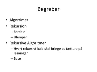 3 Rekursion og rekursive algoritmer | PPTX