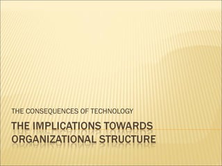 3. Implications For Organizational Structure, Culture And Management | PPT