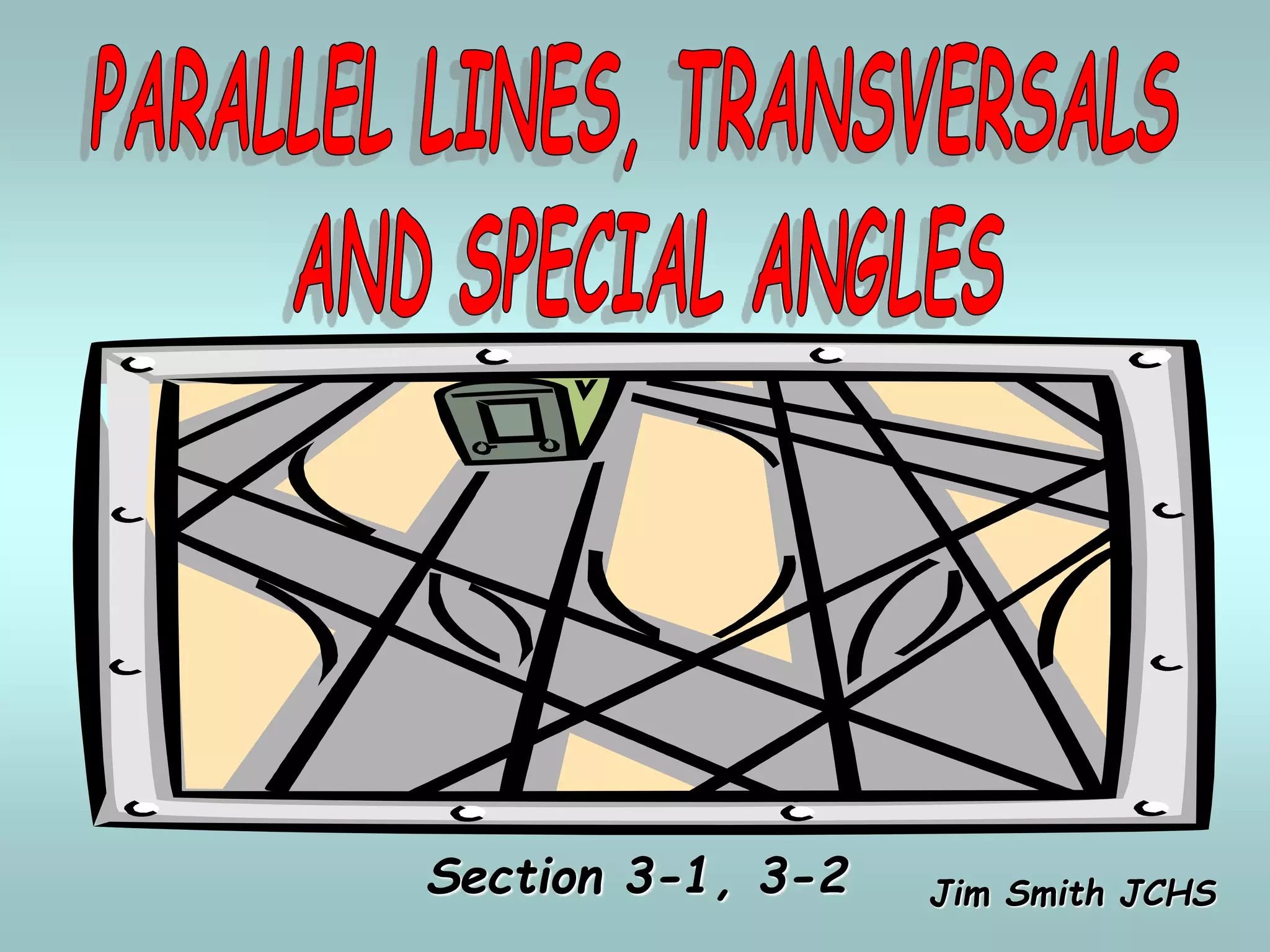 3-1, 3-2 Parallel Lines & Transversals.ppt
