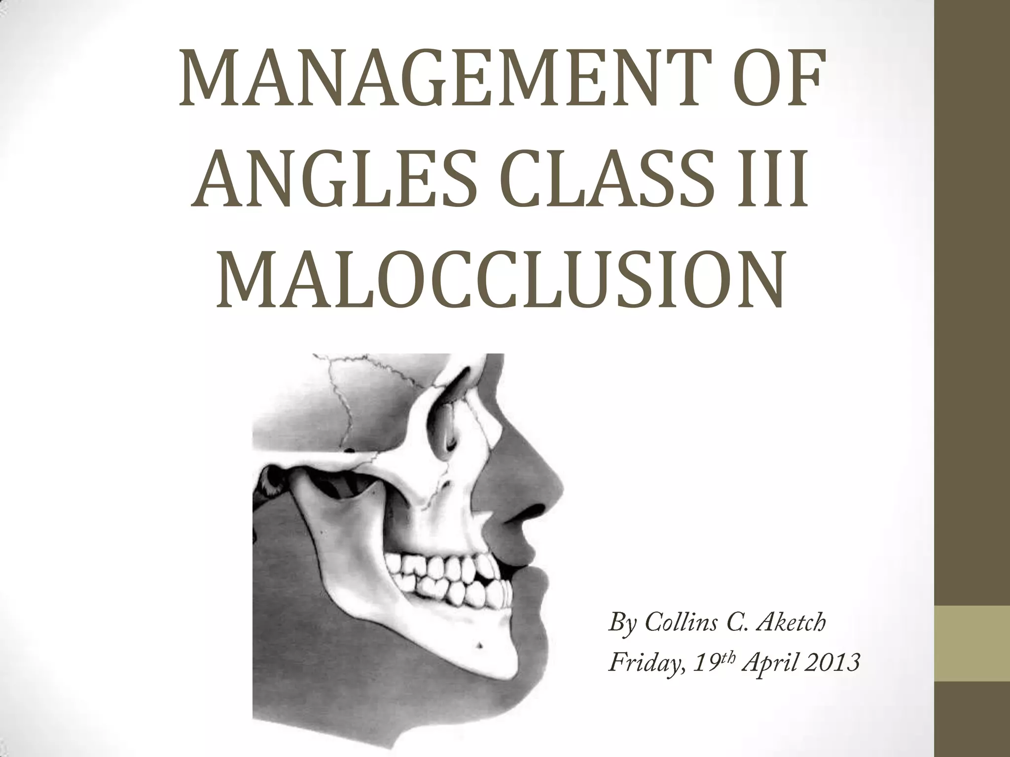 3.management of angles class iii malocclusion | PPTX