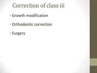 3.management of angles class iii malocclusion | PPTX