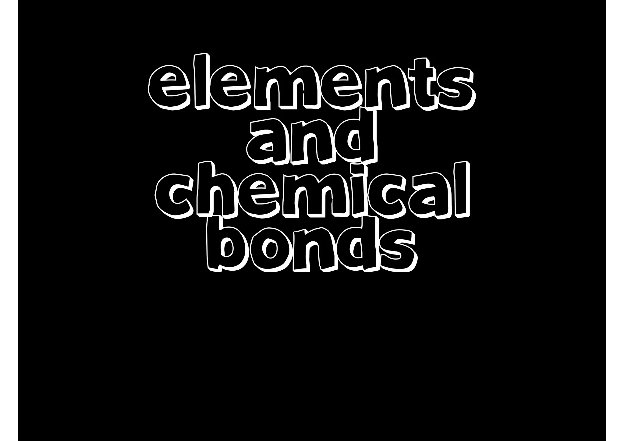Elements and Chemical Bonds | PDF