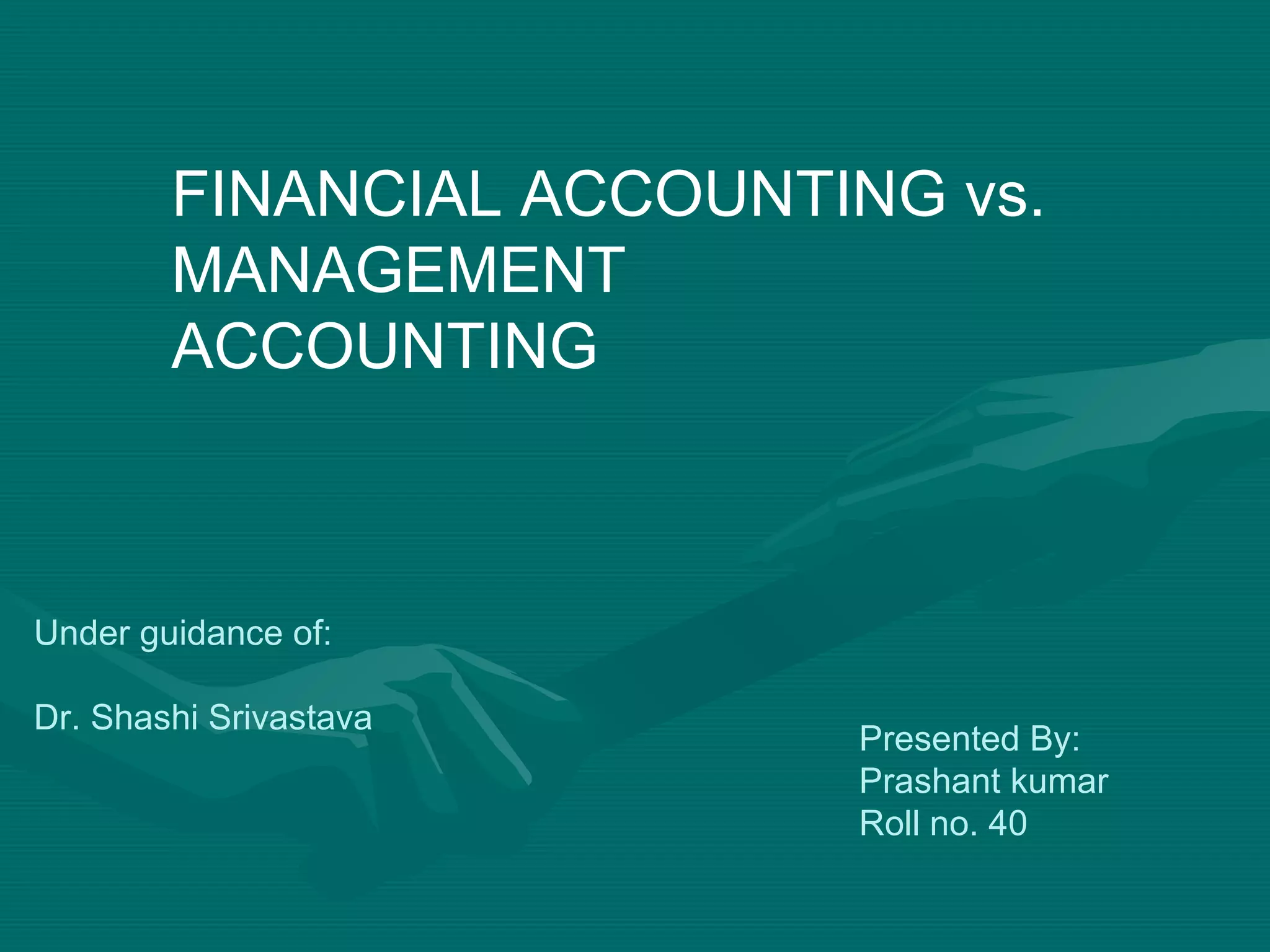 3.management accounting vs financial accounting | PPT