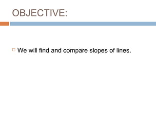 3.4 finding and using slopes | PPT