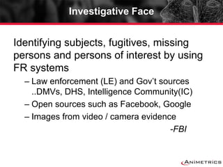 3.21.13 Webinar: Investigative Face Recognition For Law Enforcement | PPTX