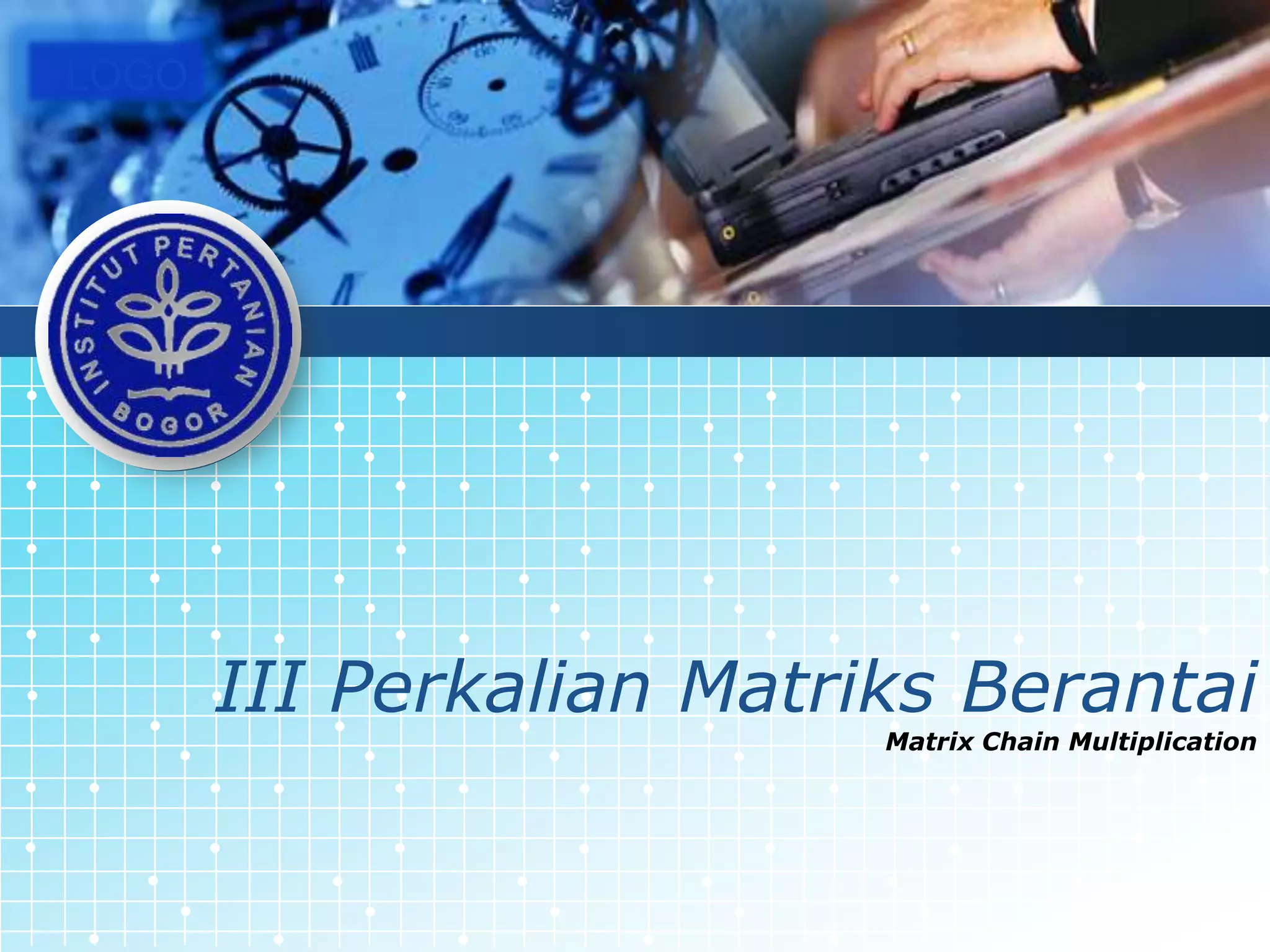 3. matrix chain multiplication (fajar) | PPTX