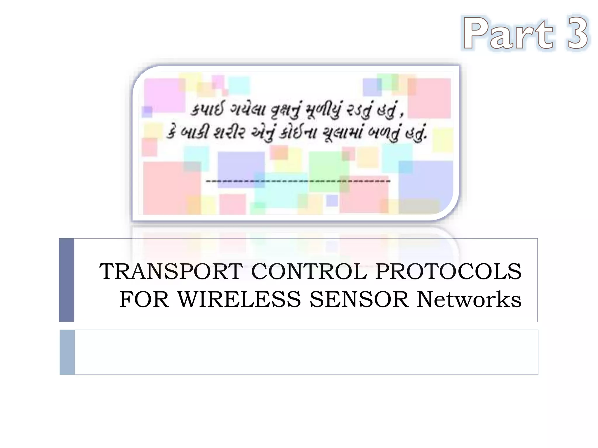Transport control protocols for Wireless sensor networks | PPTX