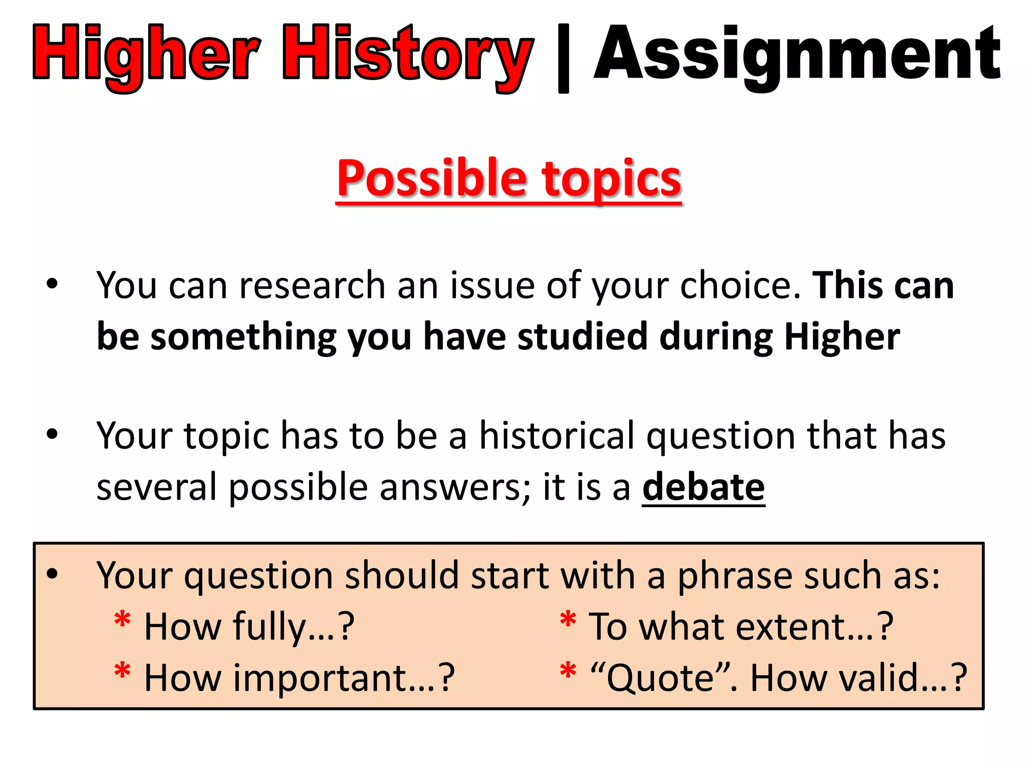 Higher History assignment - choosing a topic | PPTX