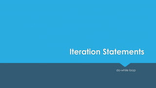 3.looping(iteration statements) | PPTX