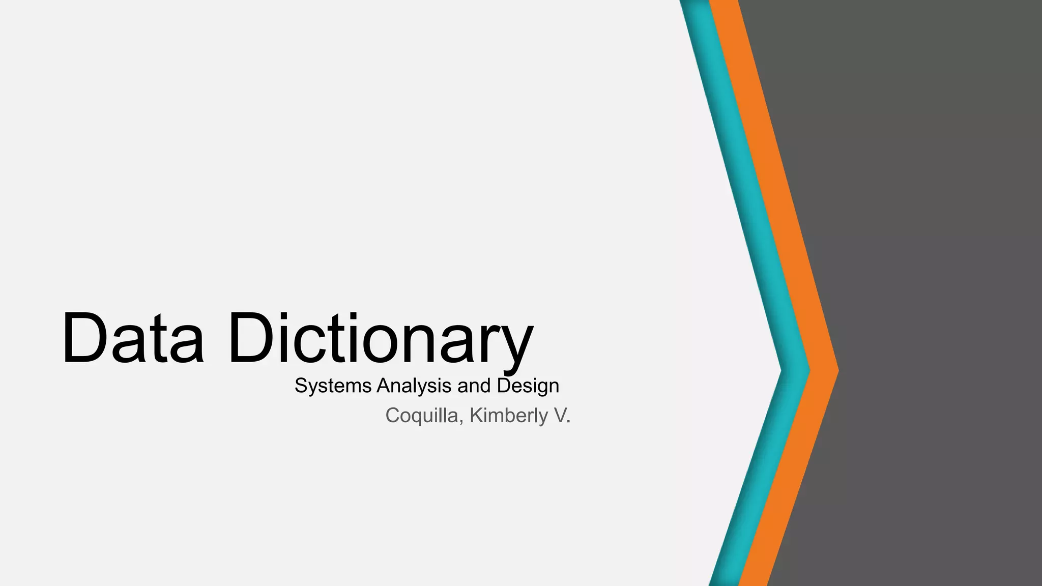 Systems Analyst and Design - Data Dictionary | PPTX