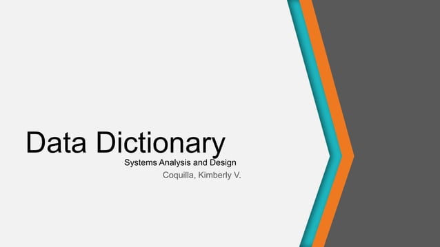Systems Analyst and Design - Data Dictionary | PPTX | Databases ...