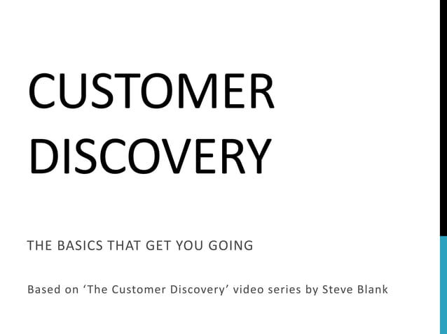 Introduction to customer discovery | PPTX | Business and Finance