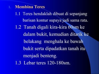 3. teknik membina teres | PPT