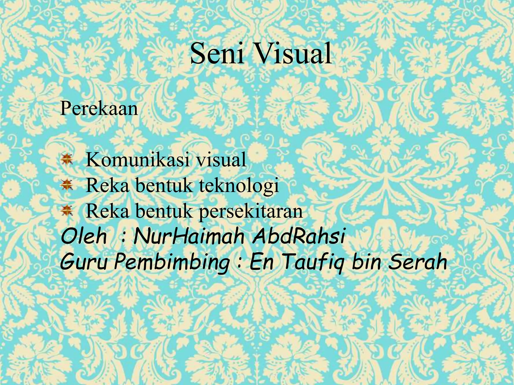 Seni Visual Penggal 1: 3.perekaan | PPTX