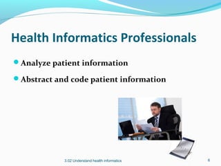 3.02 understand health informatics | PPT