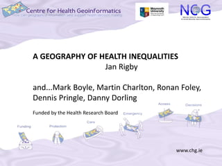 A Geography of Health Inequalities in Ireland - Jan Rigby | PPT