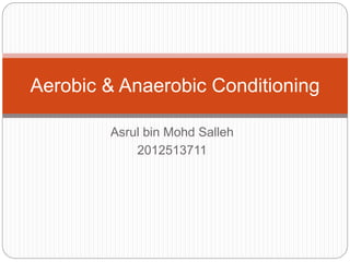 Aerobic & Anaerobic Conditioning | PPT