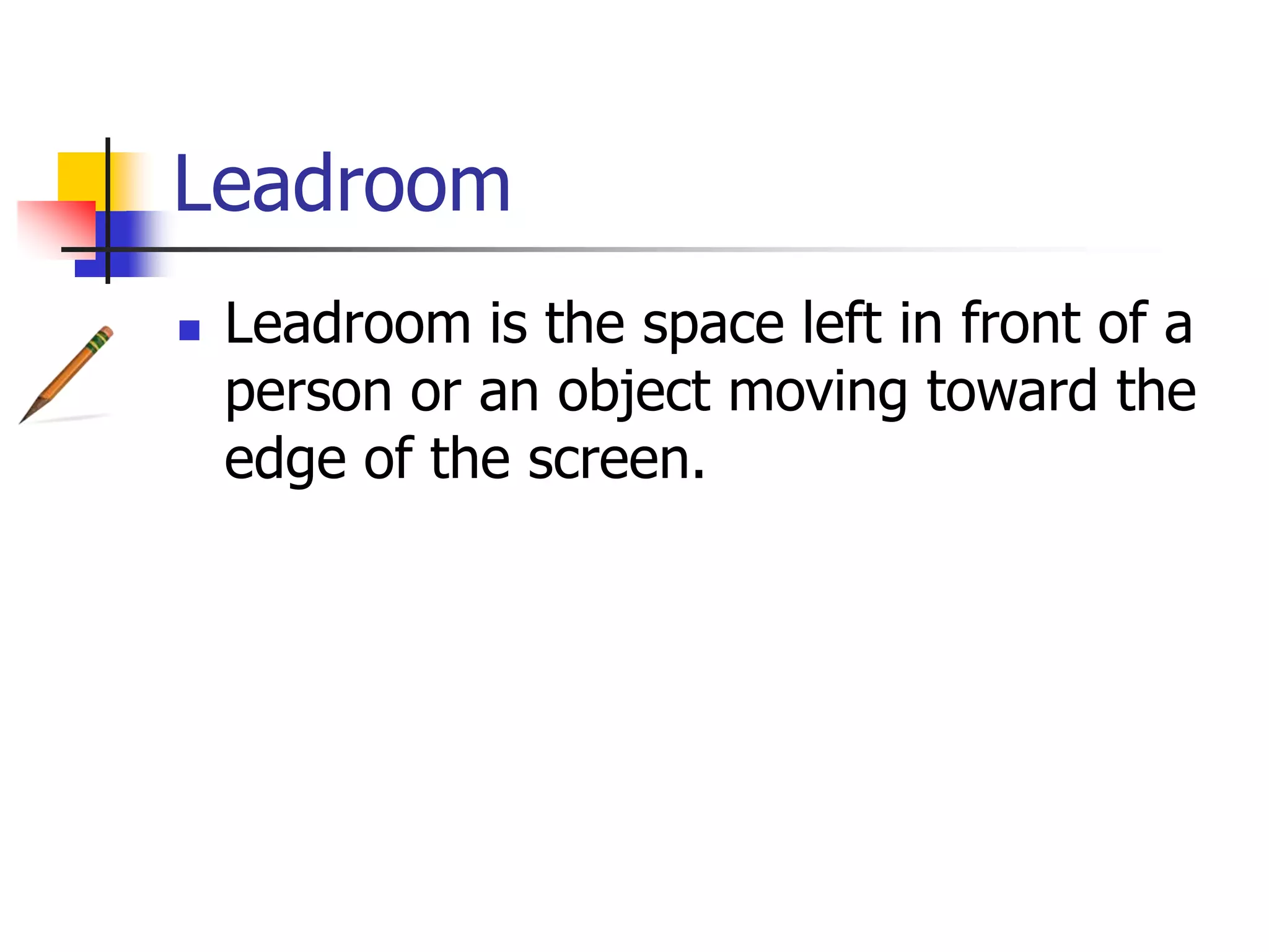 3. headroom leadroom noseroom | PPTX