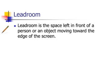 3. headroom leadroom noseroom | PPTX