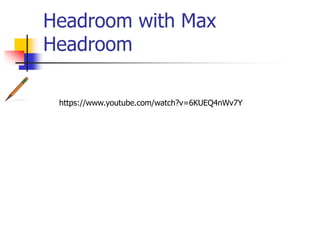 3. headroom leadroom noseroom | PPTX