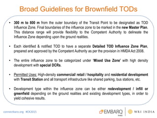 CONNECTKaro 2015 - Session 4A - TOD - Proposal on DCRs for TODs in ...